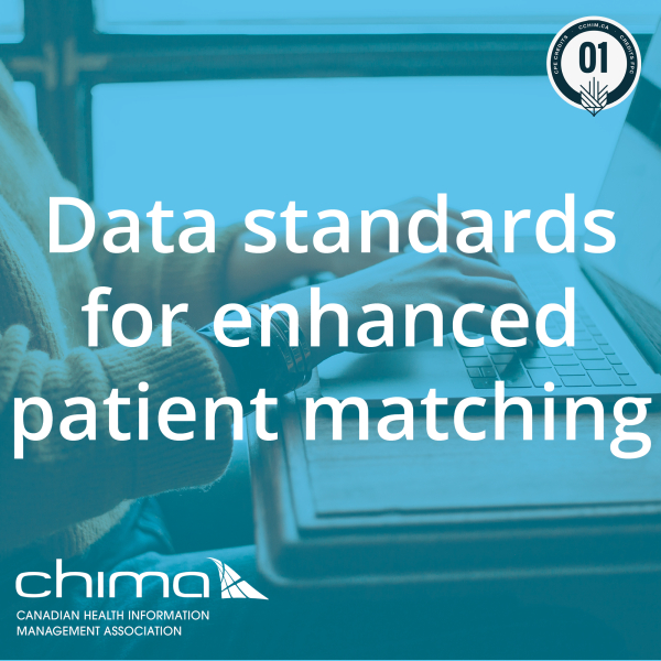 0193 Data Standards For Enhanced Patient Matching CHIMA 0193-data-standards-for-enhanced-patient-matching-chima