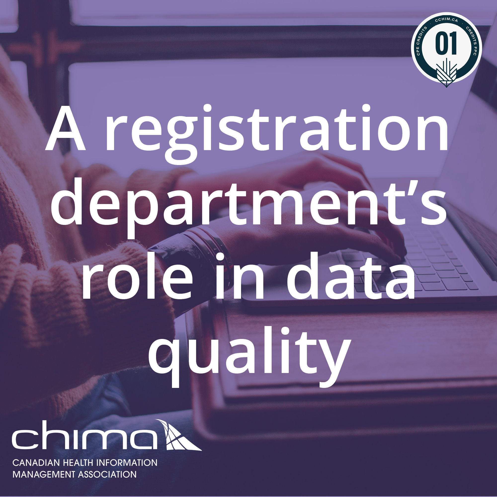 0191 A registration department’s role in data quality – CHIMA